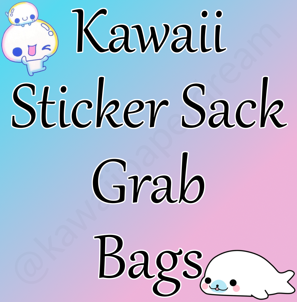 Kawaii Sticker Sack Grab Bags – kawaiipaperdream